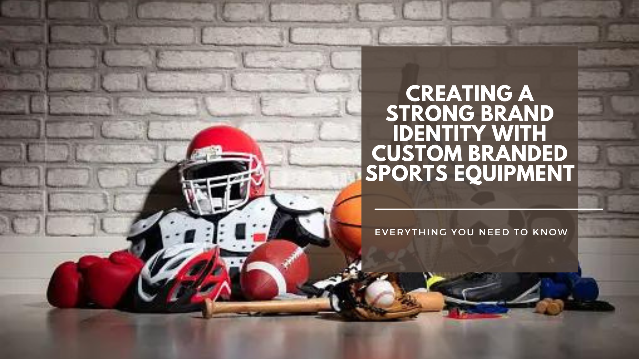 Creating A Strong Brand Identity With Custom Branded Sports Equipment ...